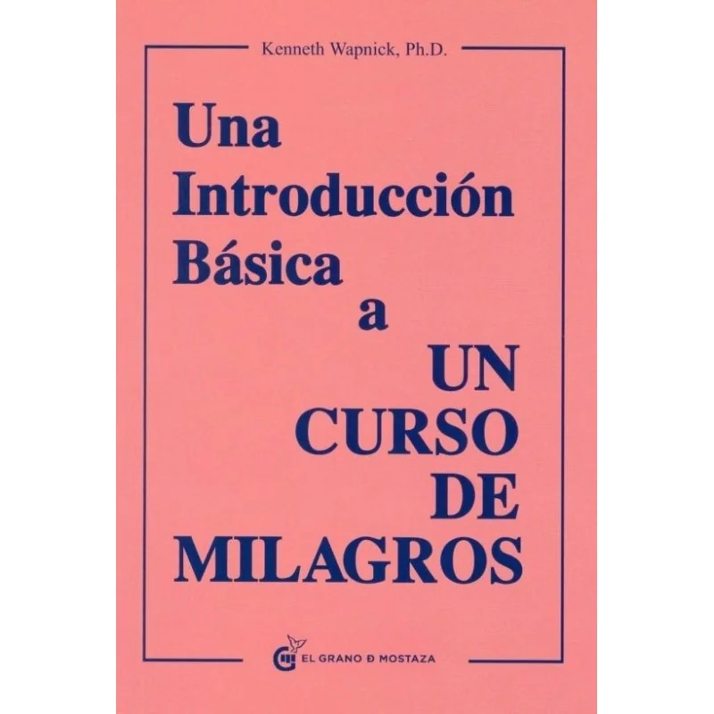 Una Introducción Básica a Un Curso de Milagros - Kenneth Wapnick | Tienda Esotérica Changó