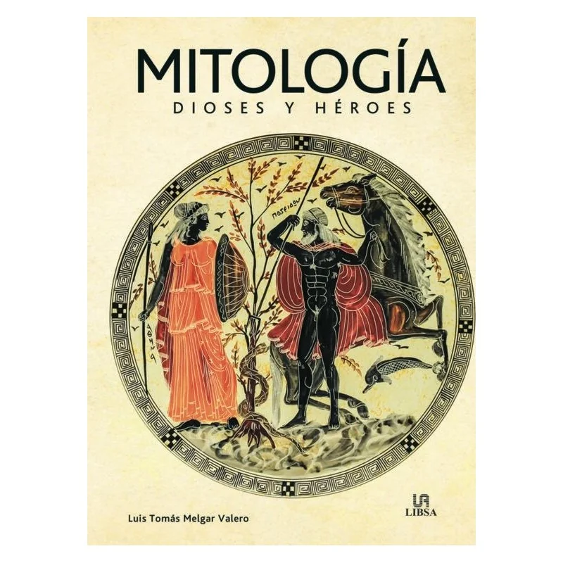 Mitología. Dioses y Héroes - Luis Tomás Melgar Valero | Tienda ...