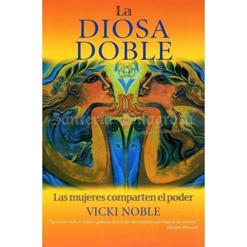 La Diosa Doble (Las mujeres comparten el poder) - Vicki Noble - 2004 ...